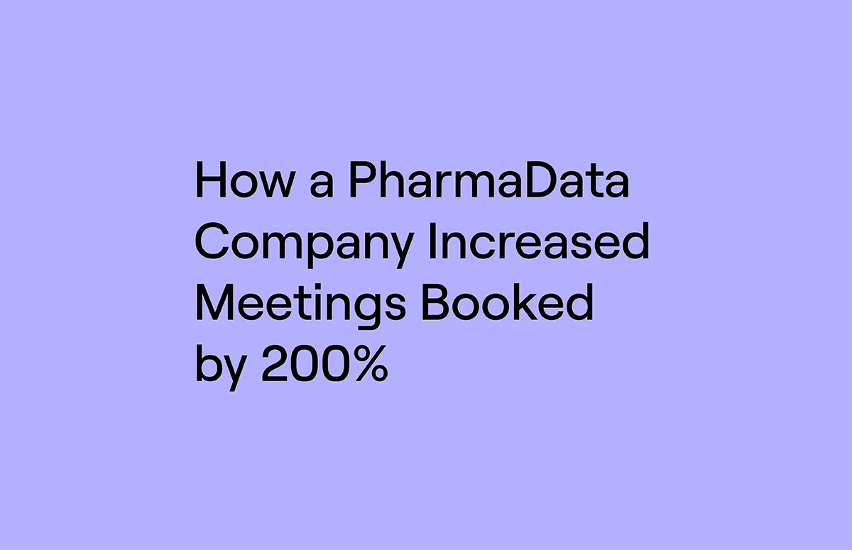 How a PharmaData Company Increased Meetings Booked by 200%